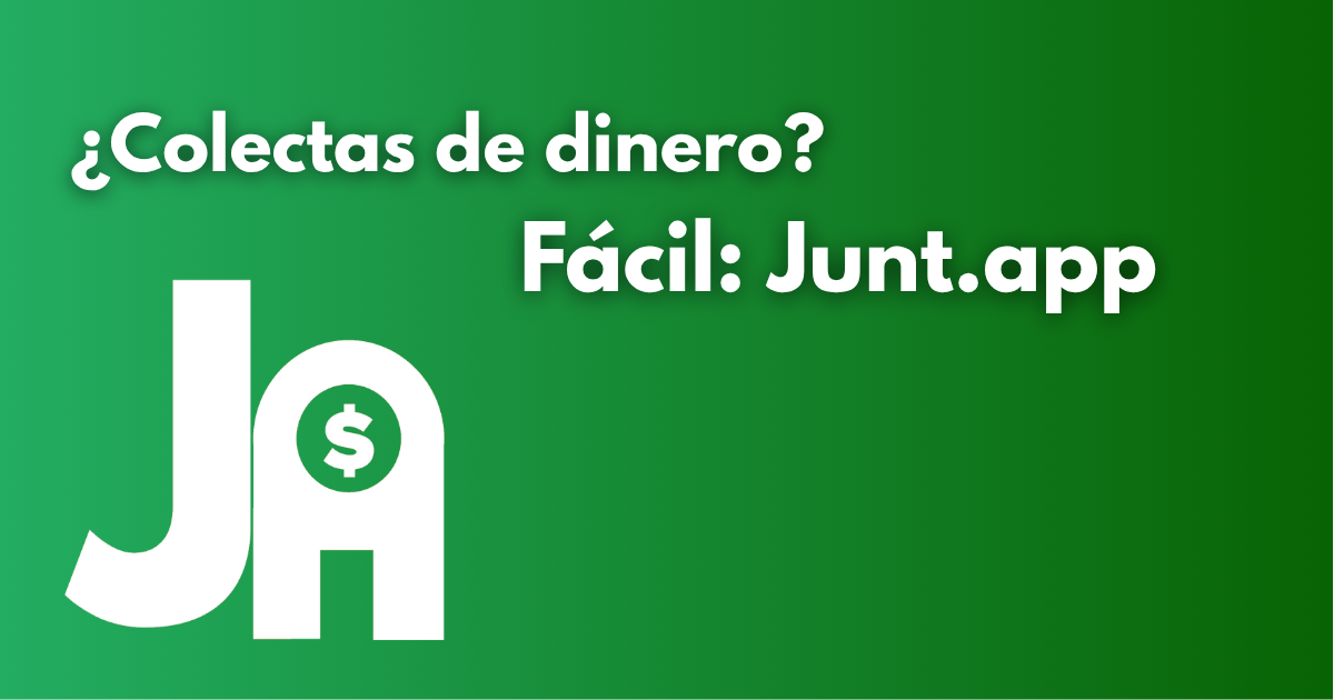 Junt.app - Simplifica Colectas Grupales | Plataforma de Recaudación Digital